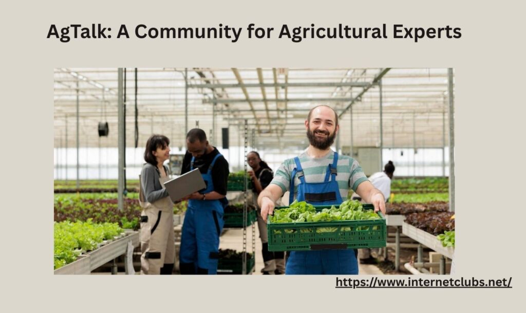 AgTalk: A Community for Agricultural Experts